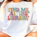 Find Me at the Library Png-librarian Png book Worm Png Book - Etsy