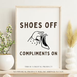 Shoes off Compliments on Sign for Entryway Print Take off Your Shoes No ...