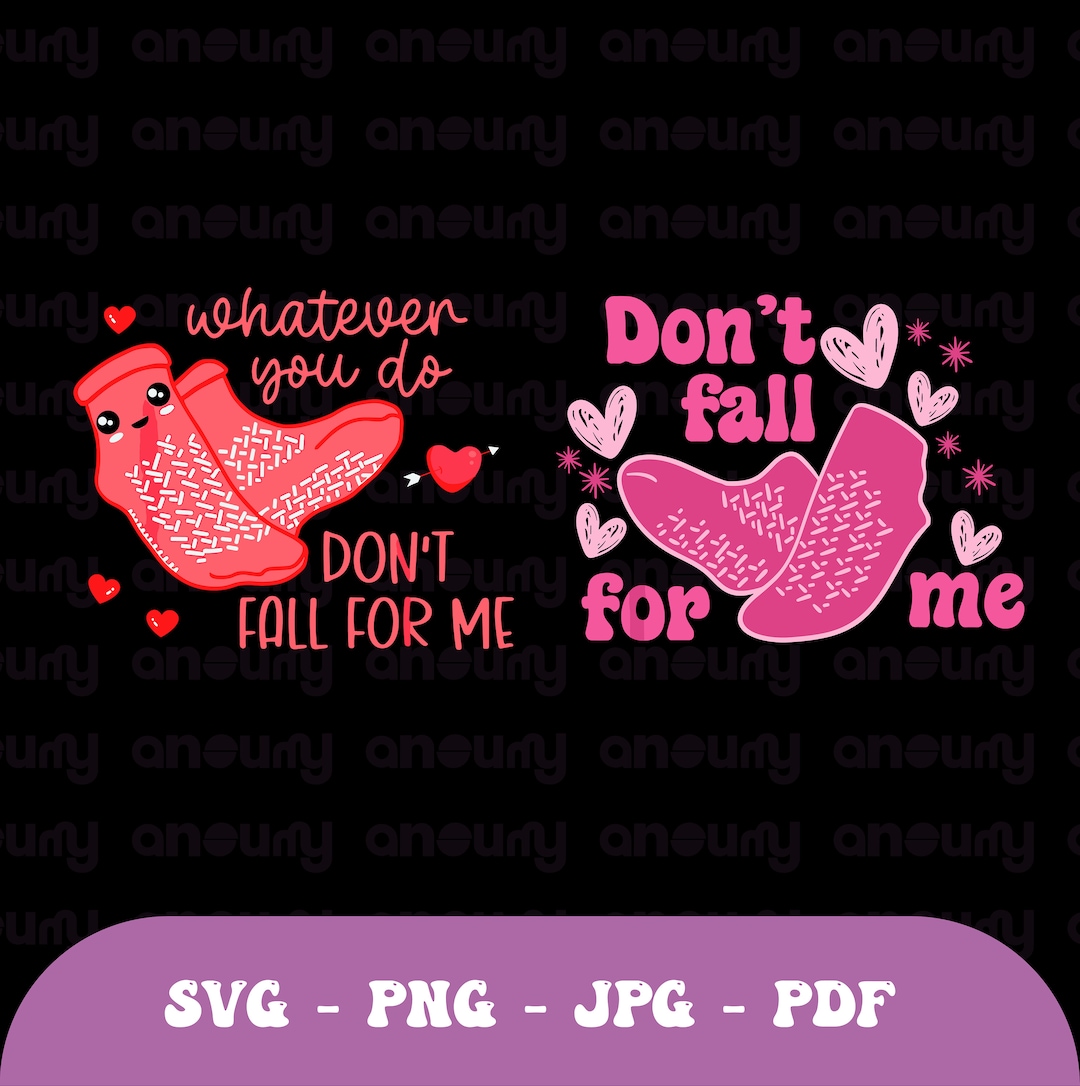 Please Don't Fall for Me PNG, Svg Funny PCT Valentine's Day Digital ...