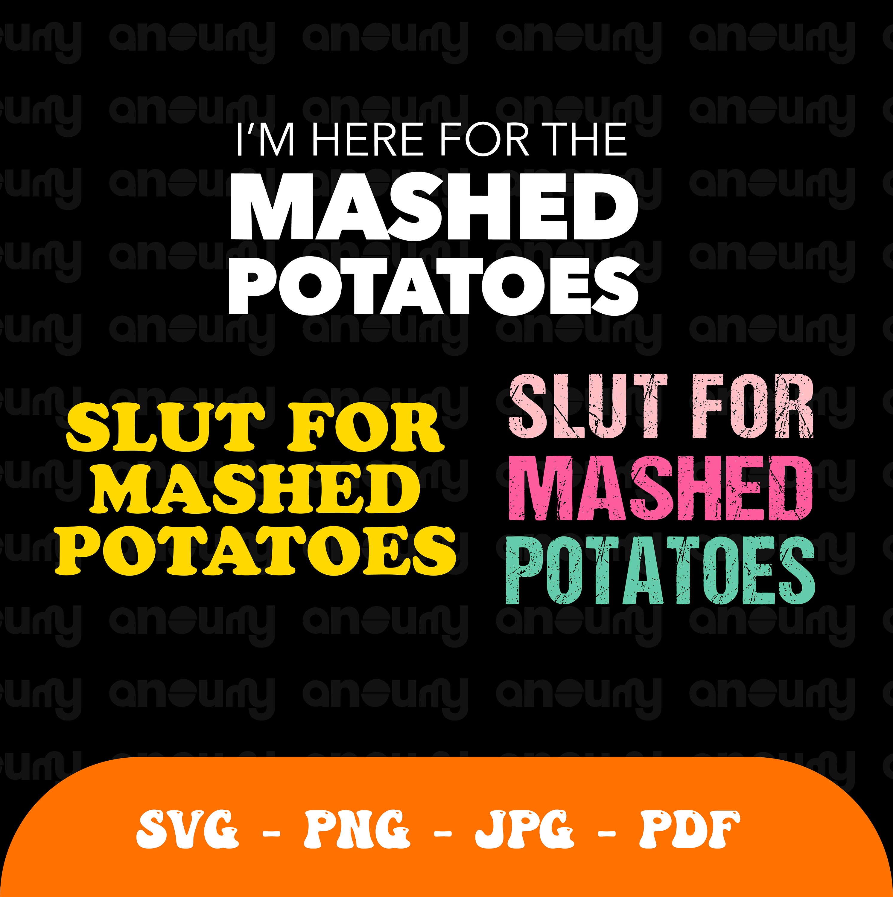 Slut for Mashed Potatoes Png Svg - Etsy