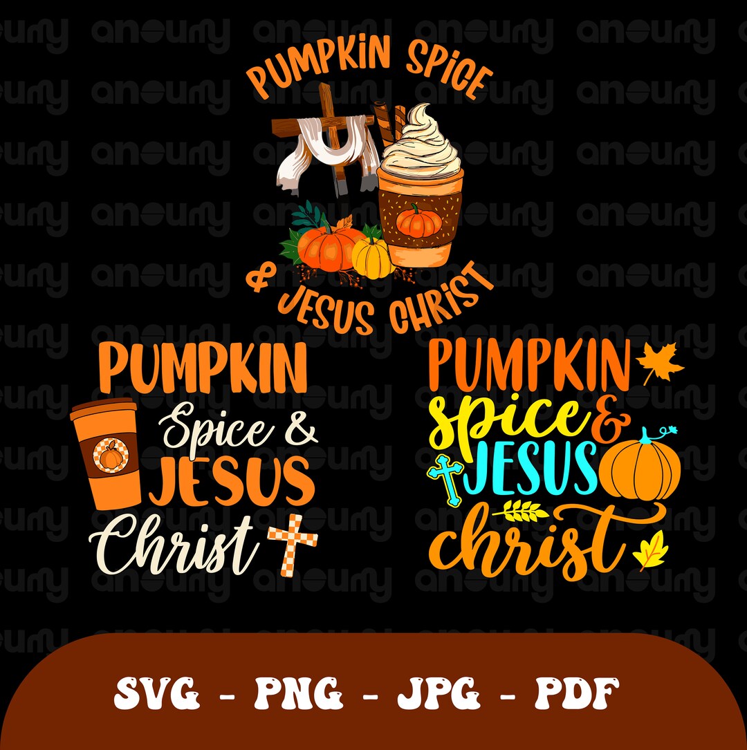 Pumpkin Spice Jesus Christ Svg Jesus Christ Pumpkin Spice - Etsy