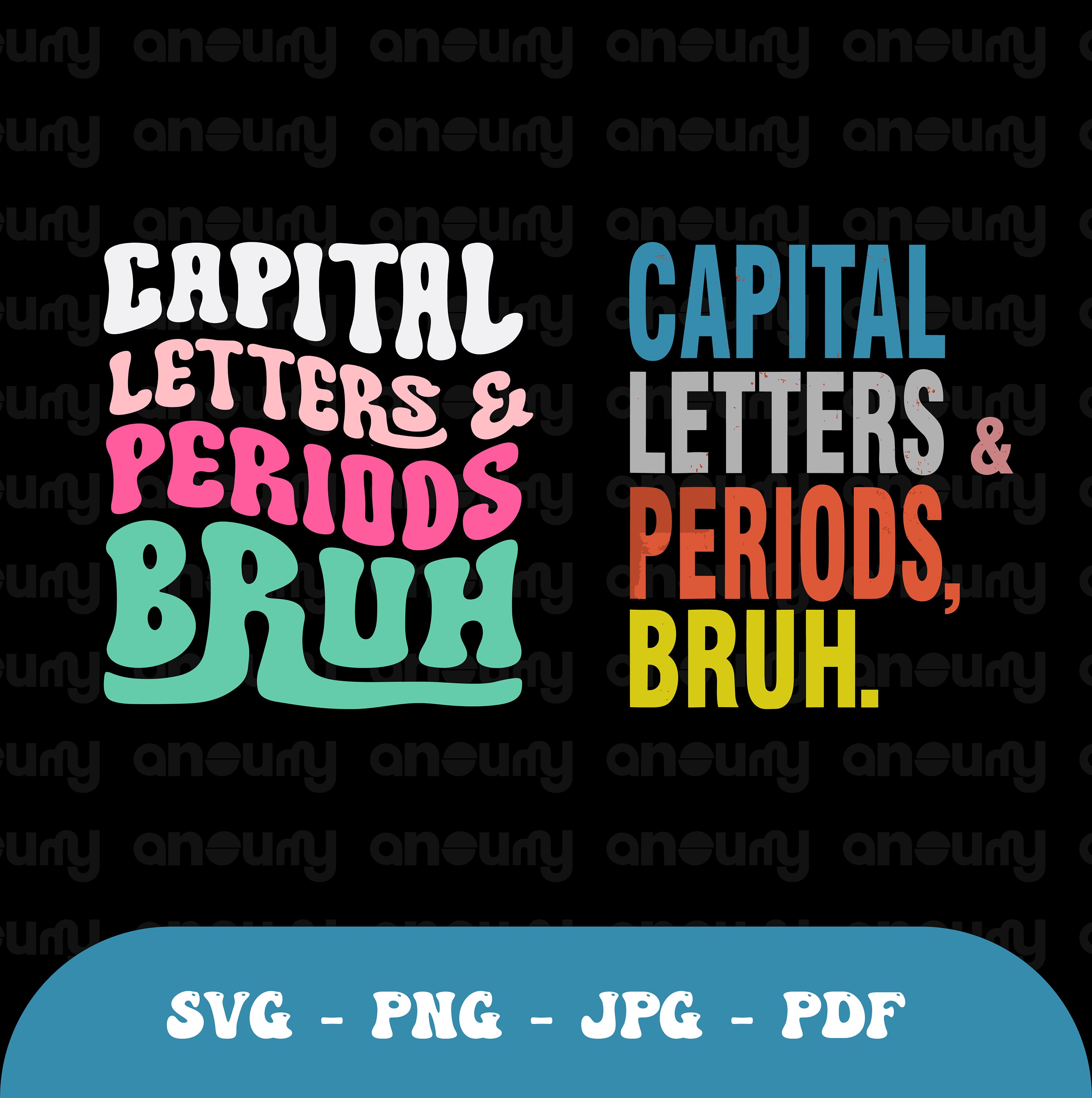 Capital Letters Periods Bruh Png, Teacher Png,back to School Svg ...
