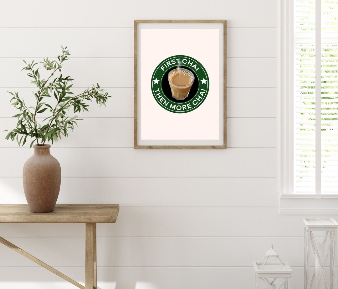 First Chai Then More Chai Poster, Desi Chai Poster, Chai Lover Wall Art ...