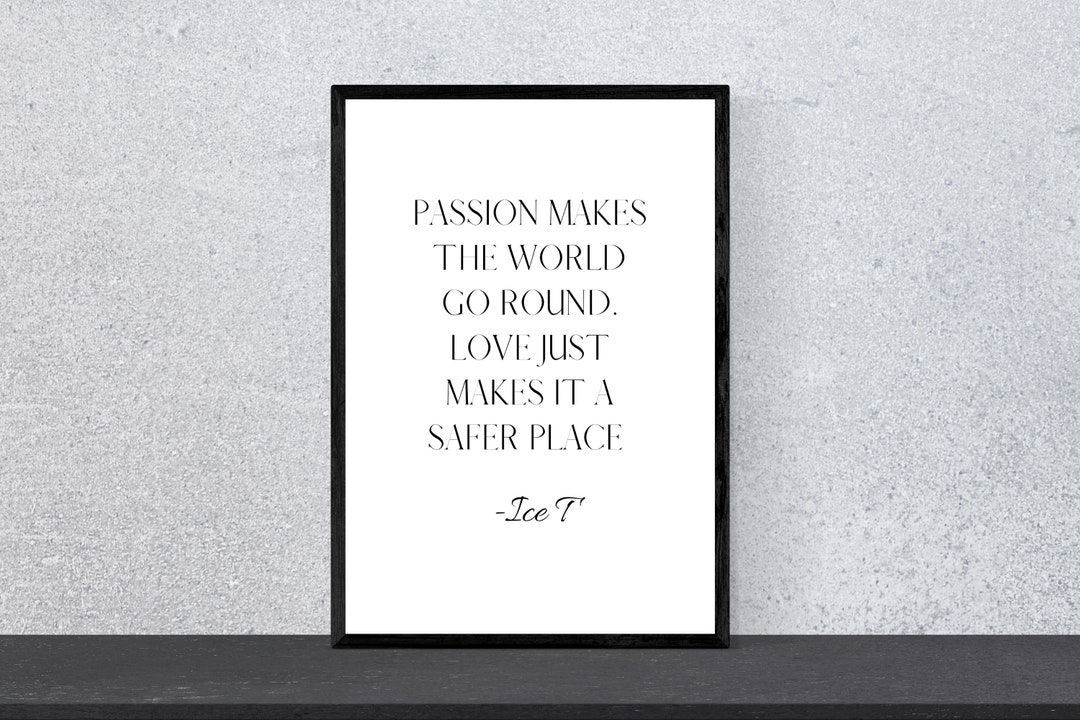 Ice T Artwork Print Ice T Quote Print Celebrity Quote Artwork Passion ...