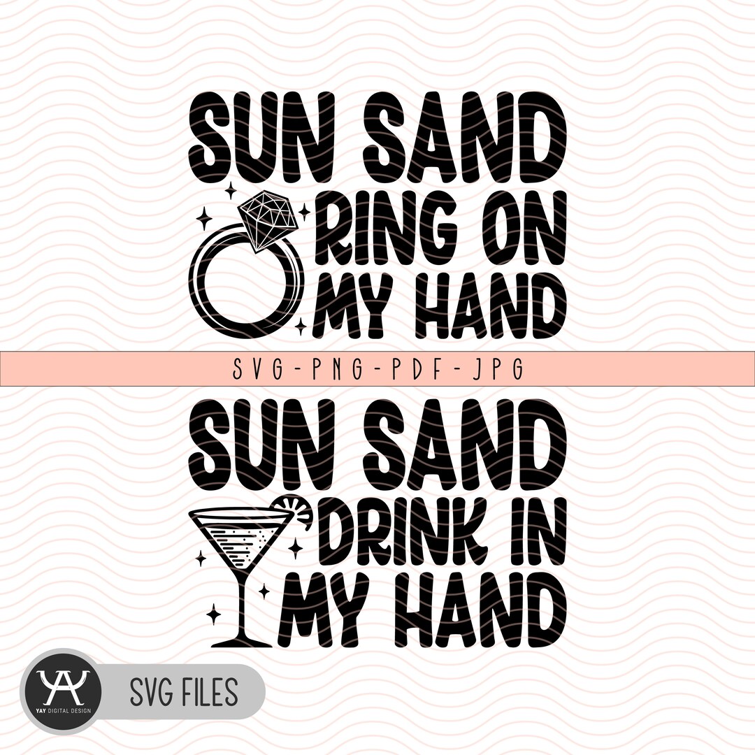 Sun Sand Ring on My Hand Svg, Sun Sand Drink in My Hand Svg, Beach ...
