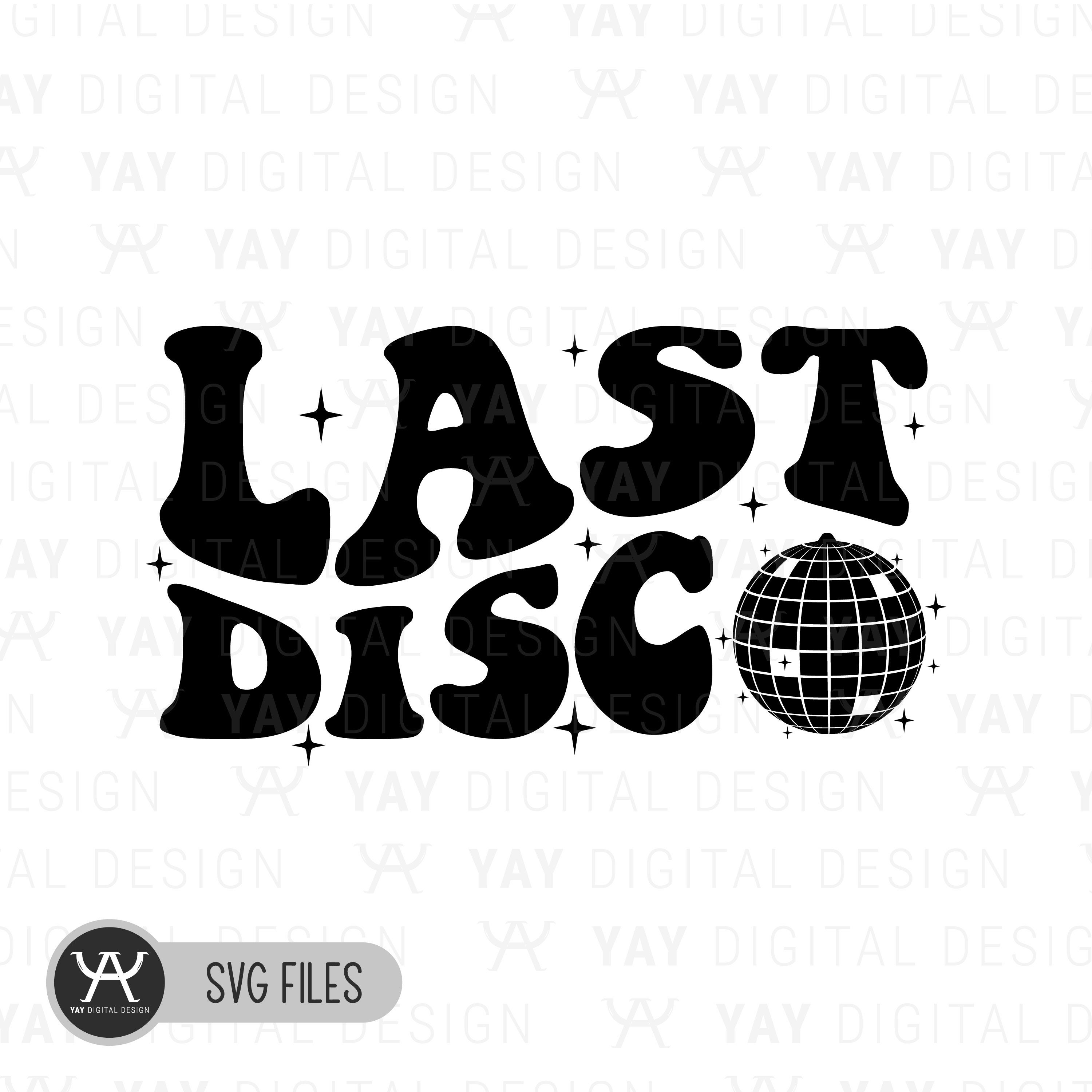 Disco Bride Svg, Dancing Queens Svg, Bachelorette Party Svg, Last Disco ...