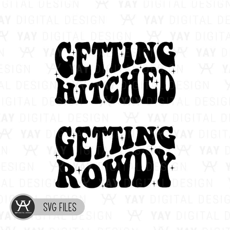 Getting Hitched, Getting Rowdy Svg, Bridal Party Svg, Bachelorette ...