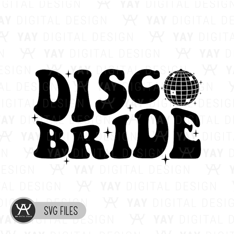 Disco Bride Svg, Dancing Queens Svg, Bachelorette Party Svg, Last Disco ...