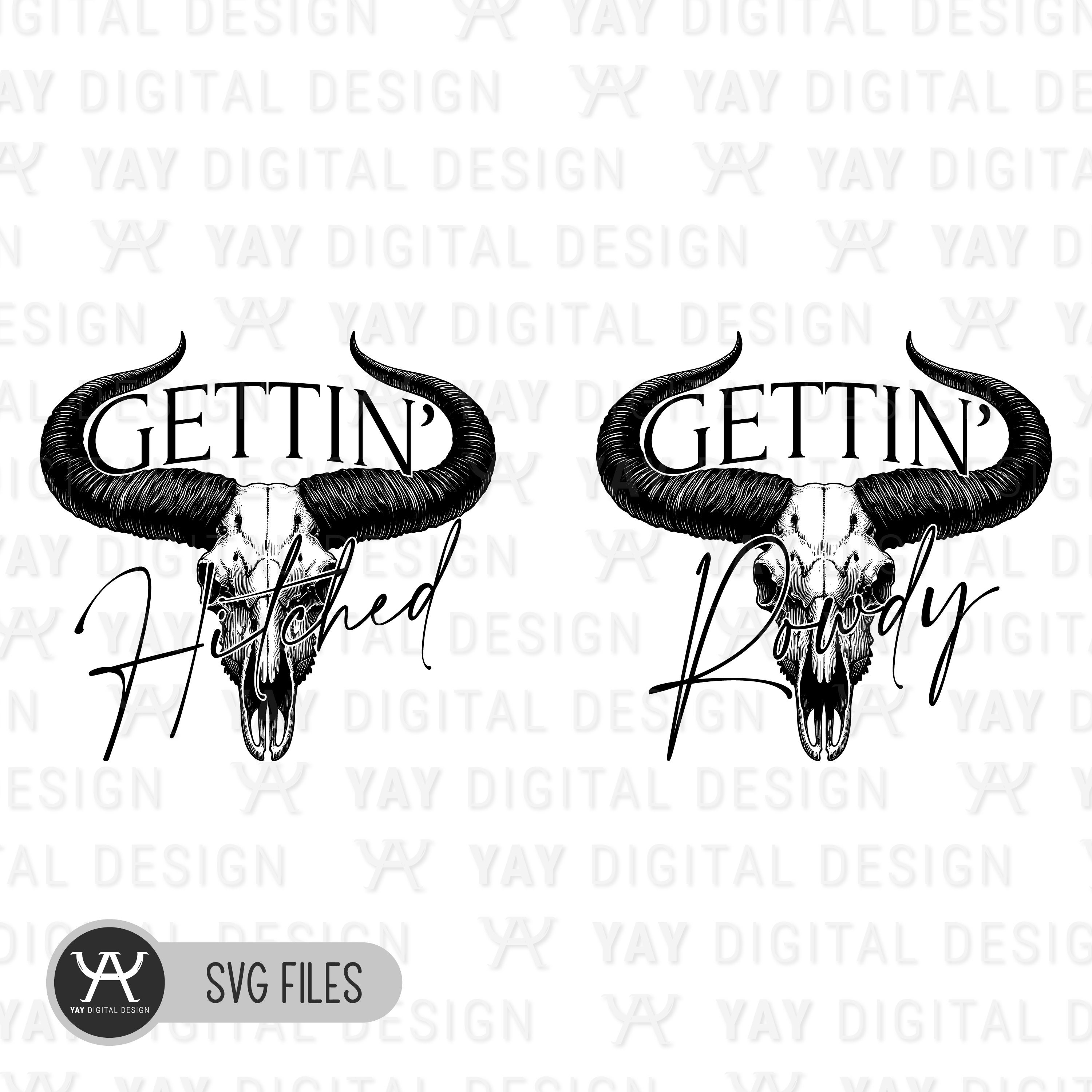 Getting Hitched, Getting Rowdy Svg, Western Bachelorette Party Favors ...