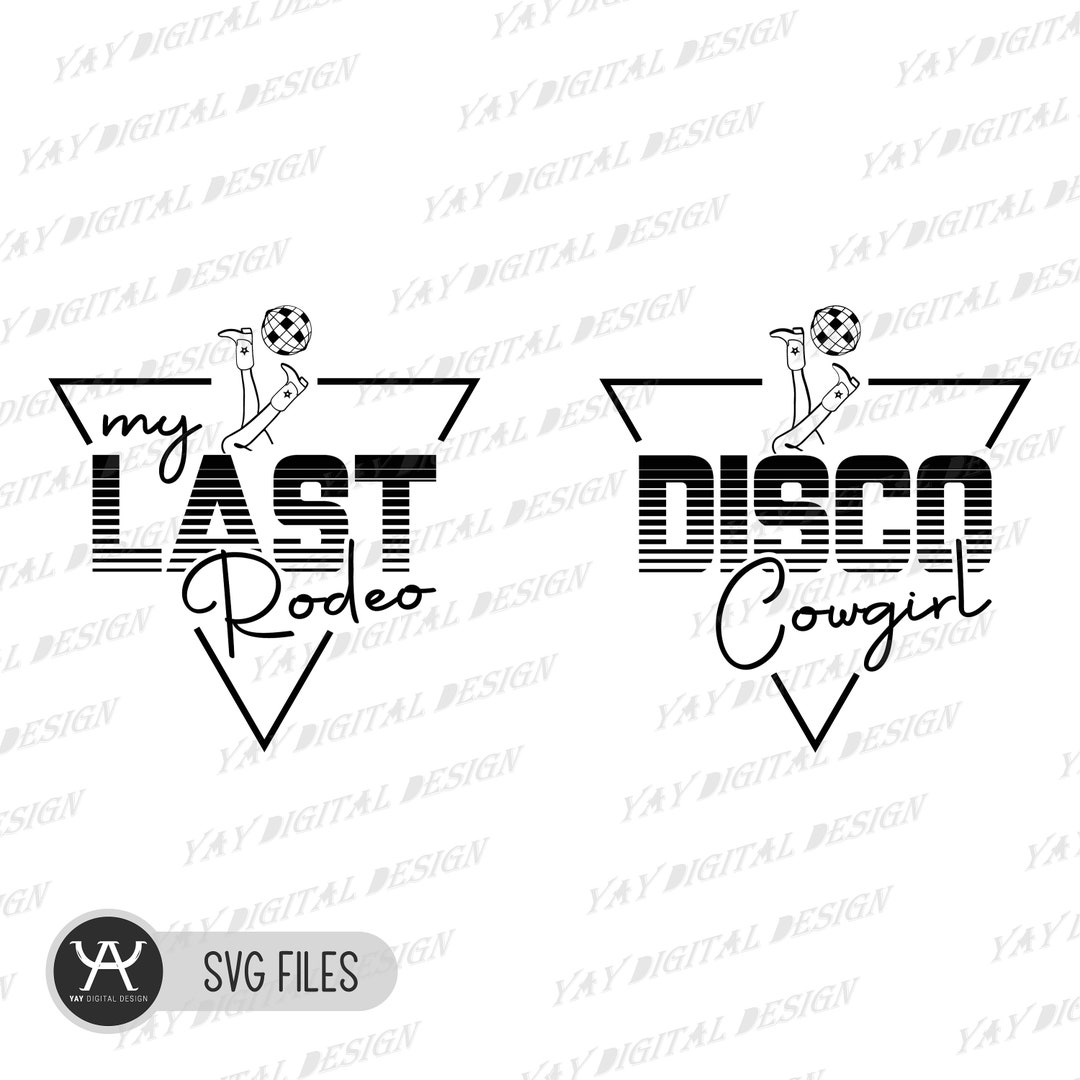 My Last Rodeo Svg, Disco Cowgirl Svg, Bachelorette Party Svg, Disco ...