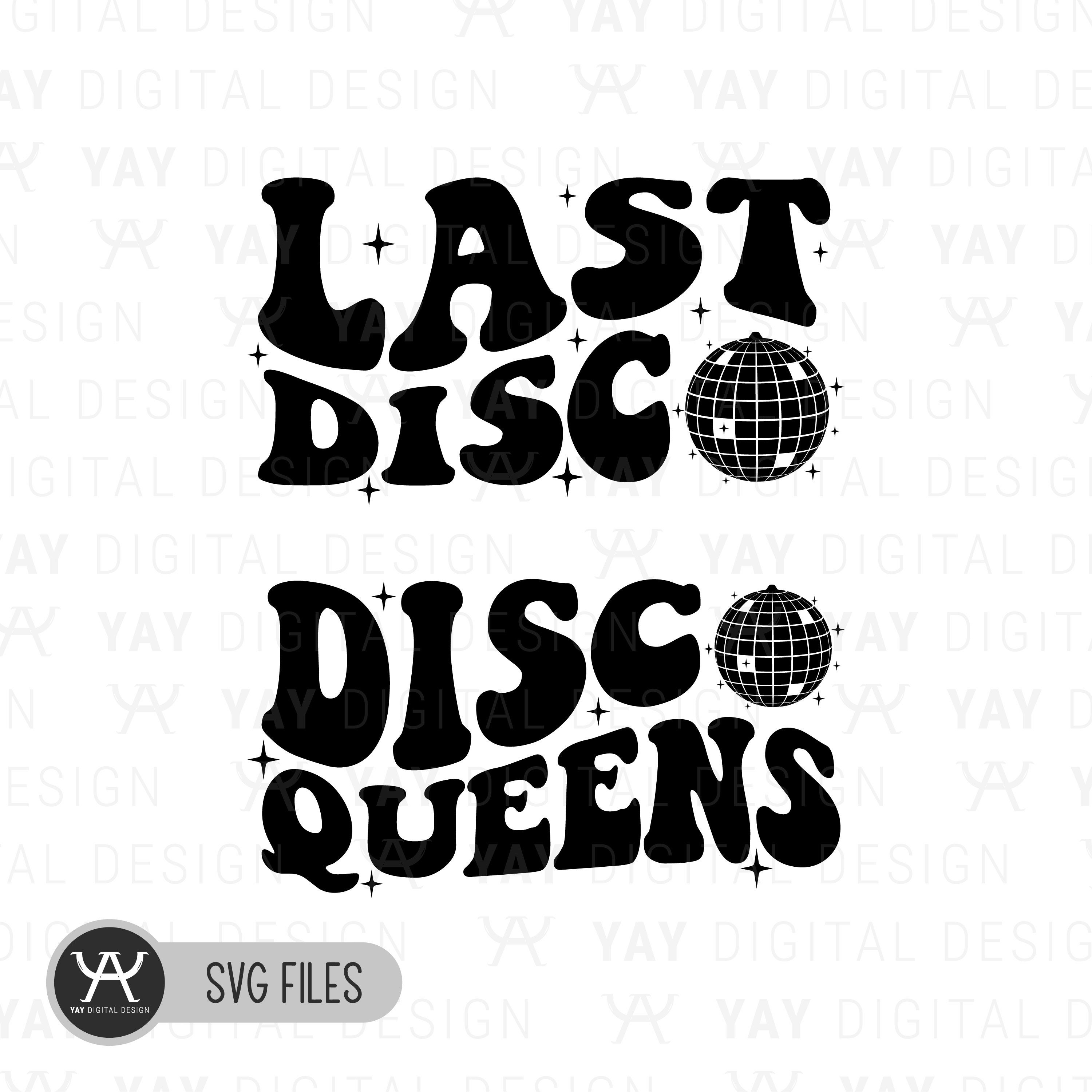 Disco Bride Svg, Dancing Queens Svg, Bachelorette Party Svg, Last Disco ...