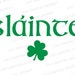 Slainte Svg St. Patrick's Day Svg Saint Patrick's - Etsy