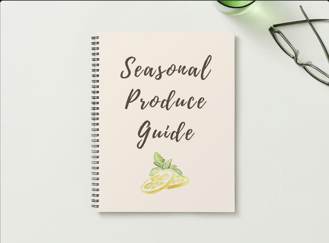 Seasonal Produce Guide - Digital Download - 12 FREE Recipes Included ...