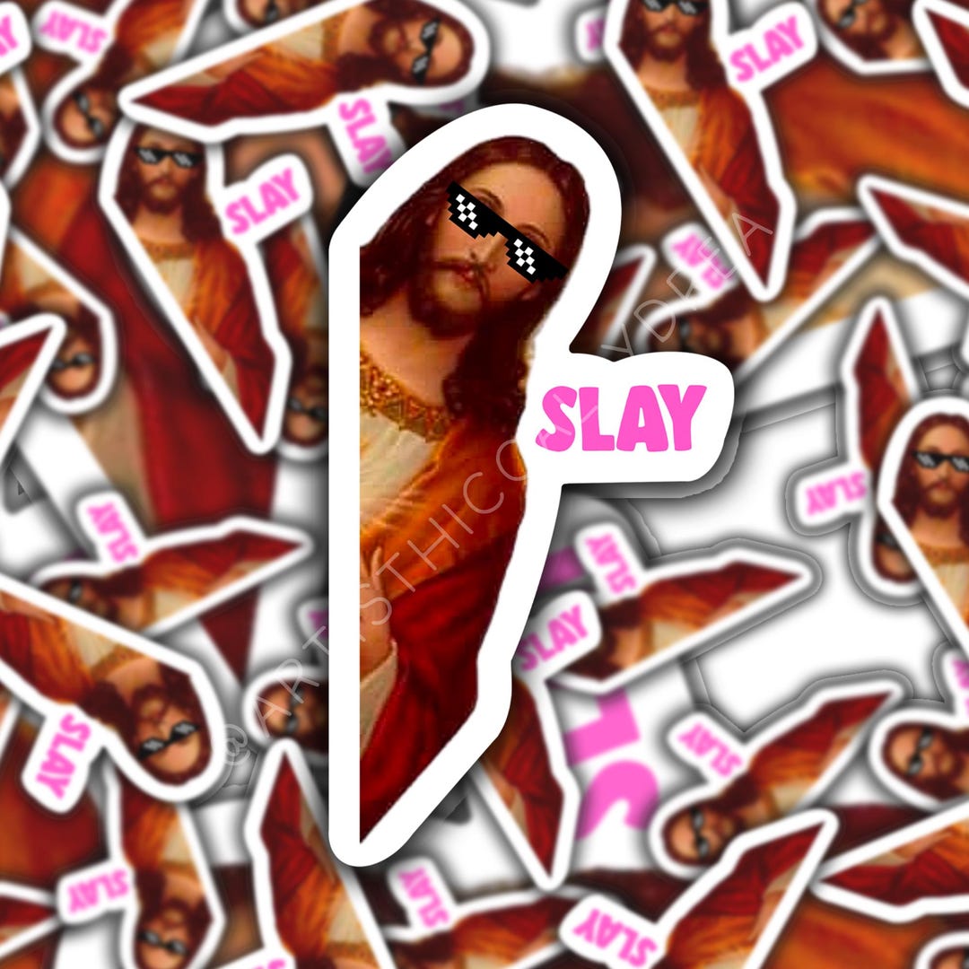 Jesus Sticker, Slay Sticker, Funny Sticker, Jesus Slay Sticker, Funny ...