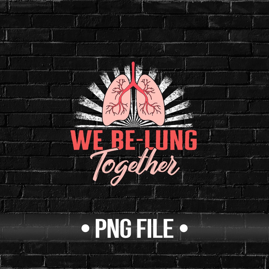Respiratory Therapist SVG, We Be Lung Together RT Life Valentine Tee ...