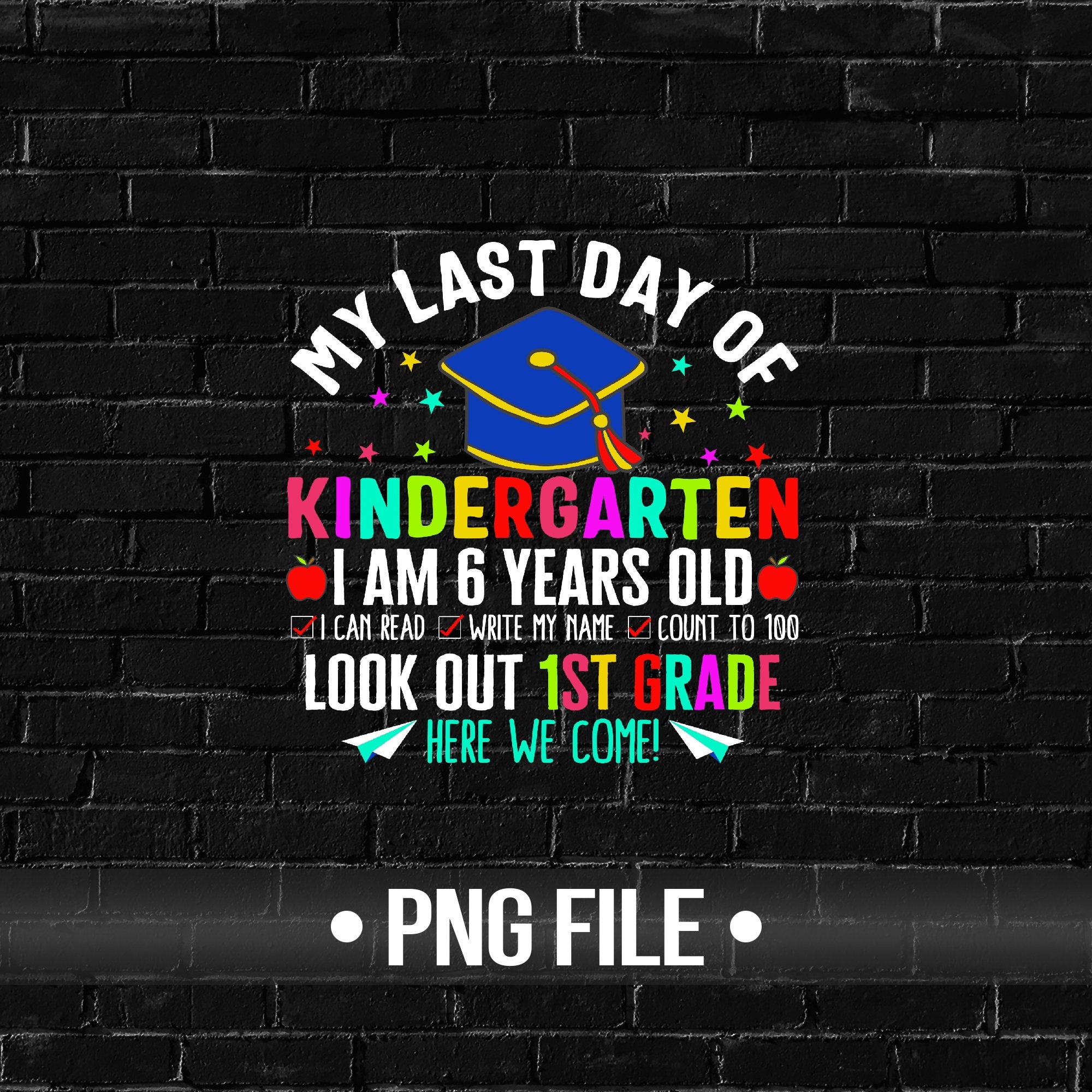 Last Day of School Shirt, Out My Last Day of Kindergarten I Am 6 Years ...