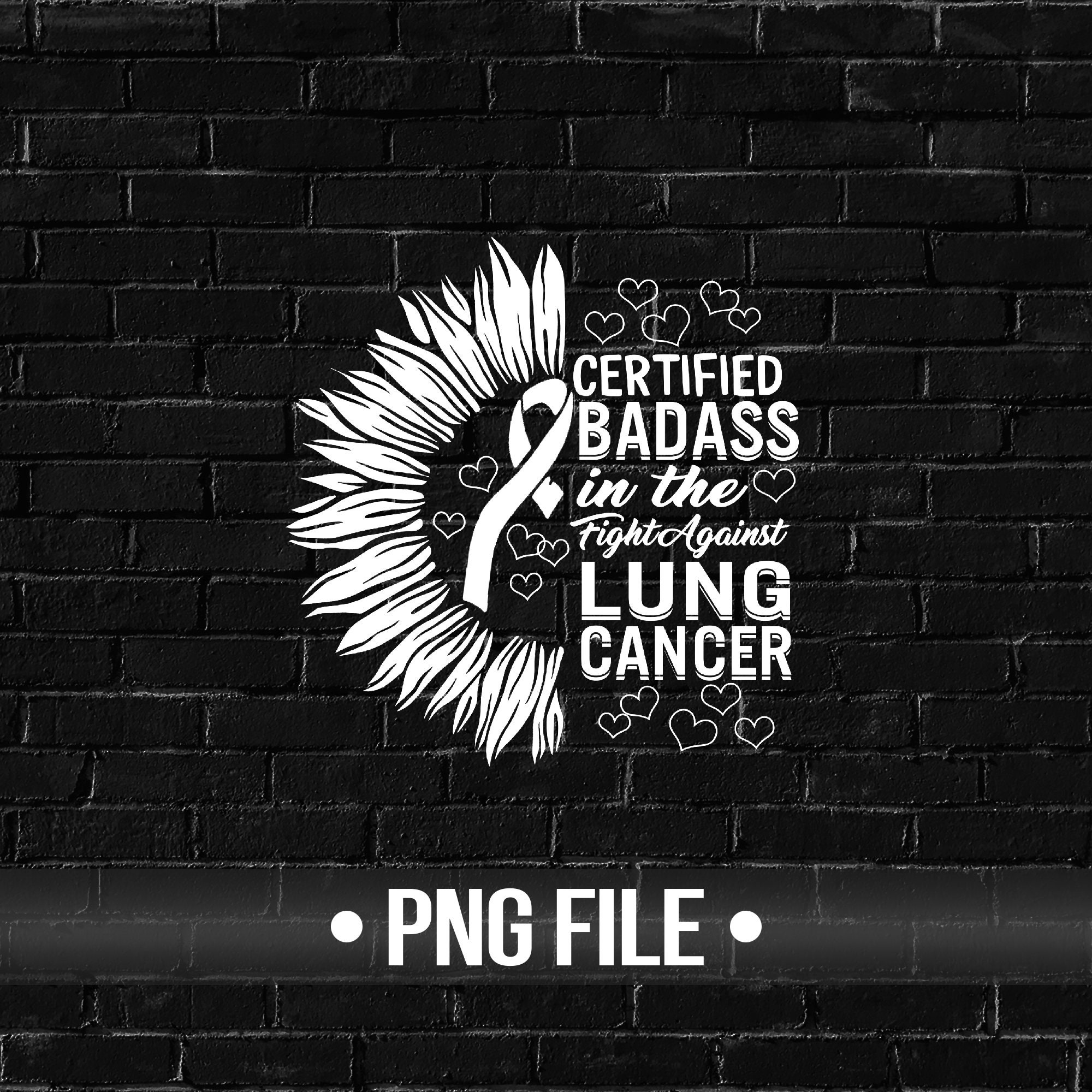 Certified Badass SVG, Lung Cancer Awareness, Lung Cancer White Ribbon ...