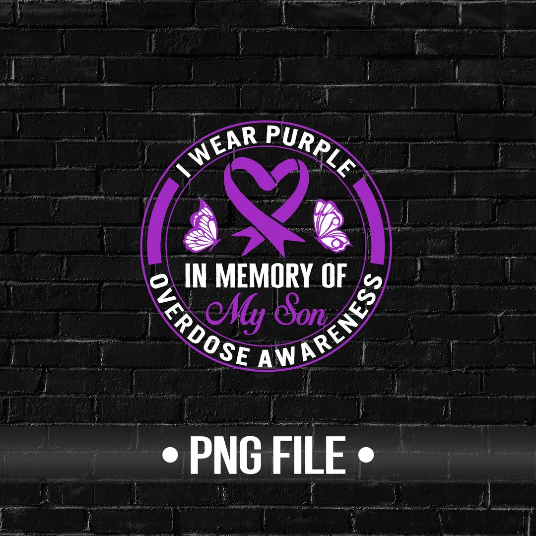 Drug Overdose Awareness Shirt, in Memory of My Son Purple Butterfly Tee ...