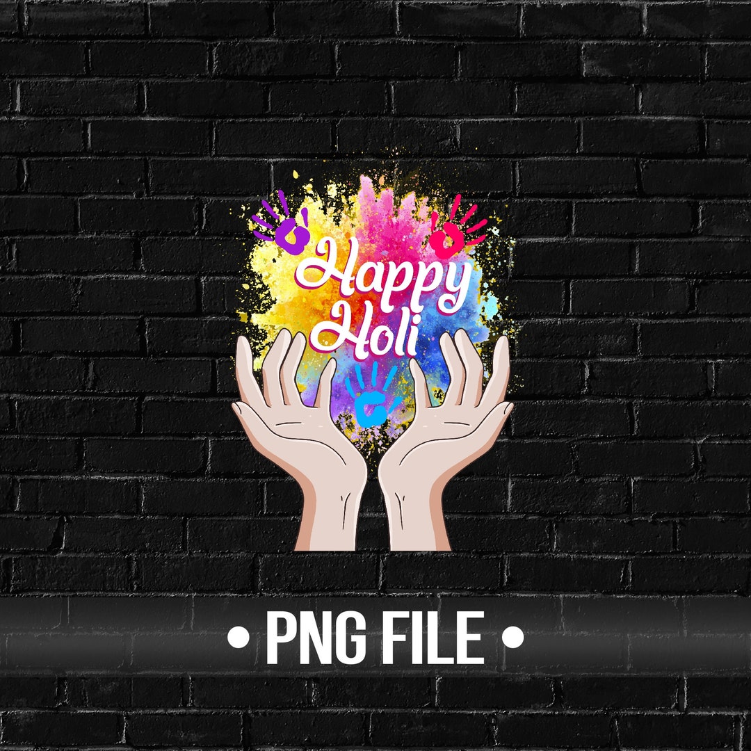 Happy Holi Festival SVG, Happy Holi Hands Tee, Indian Gift Festival of ...