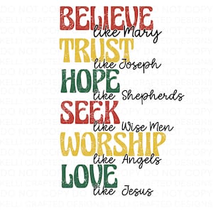 Believe Like Mary Trust Hope Seek Worship Love Like Jesus Png - Etsy