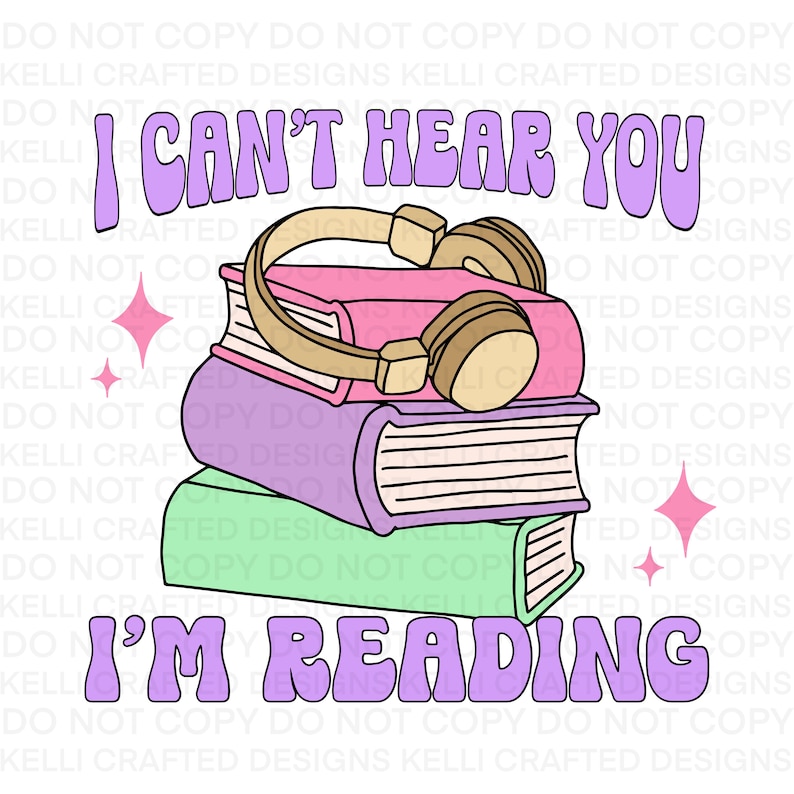 I Cant Hear You Im Reading Audiobook Png File for Sublimation Bookish ...
