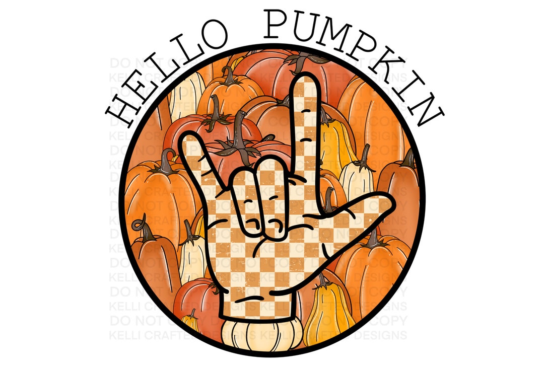 ASL Hello Pumpkin Fall I Love You PNG - Etsy