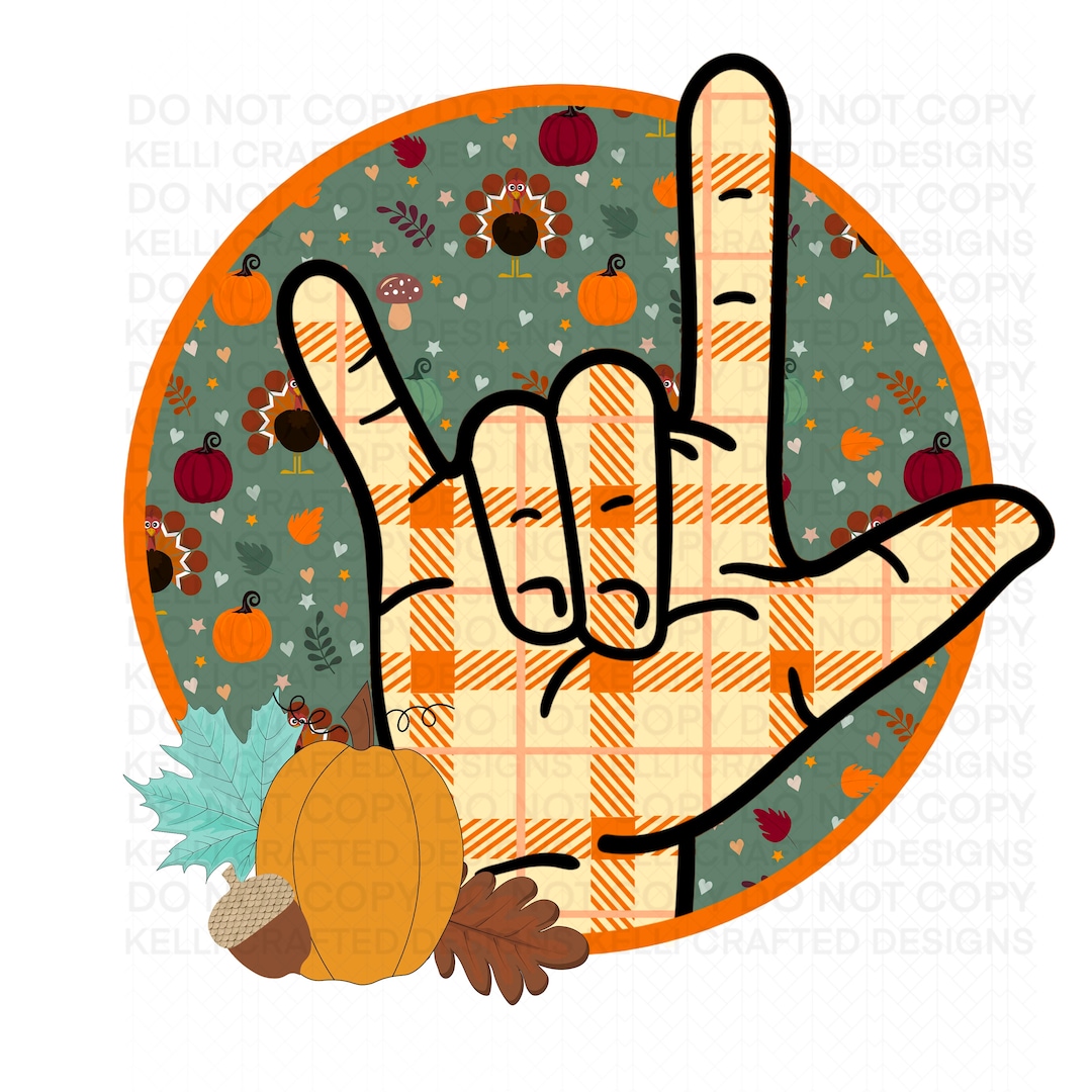 ASL Thanksgiving Pumpkins Fall I Love You Png - Etsy
