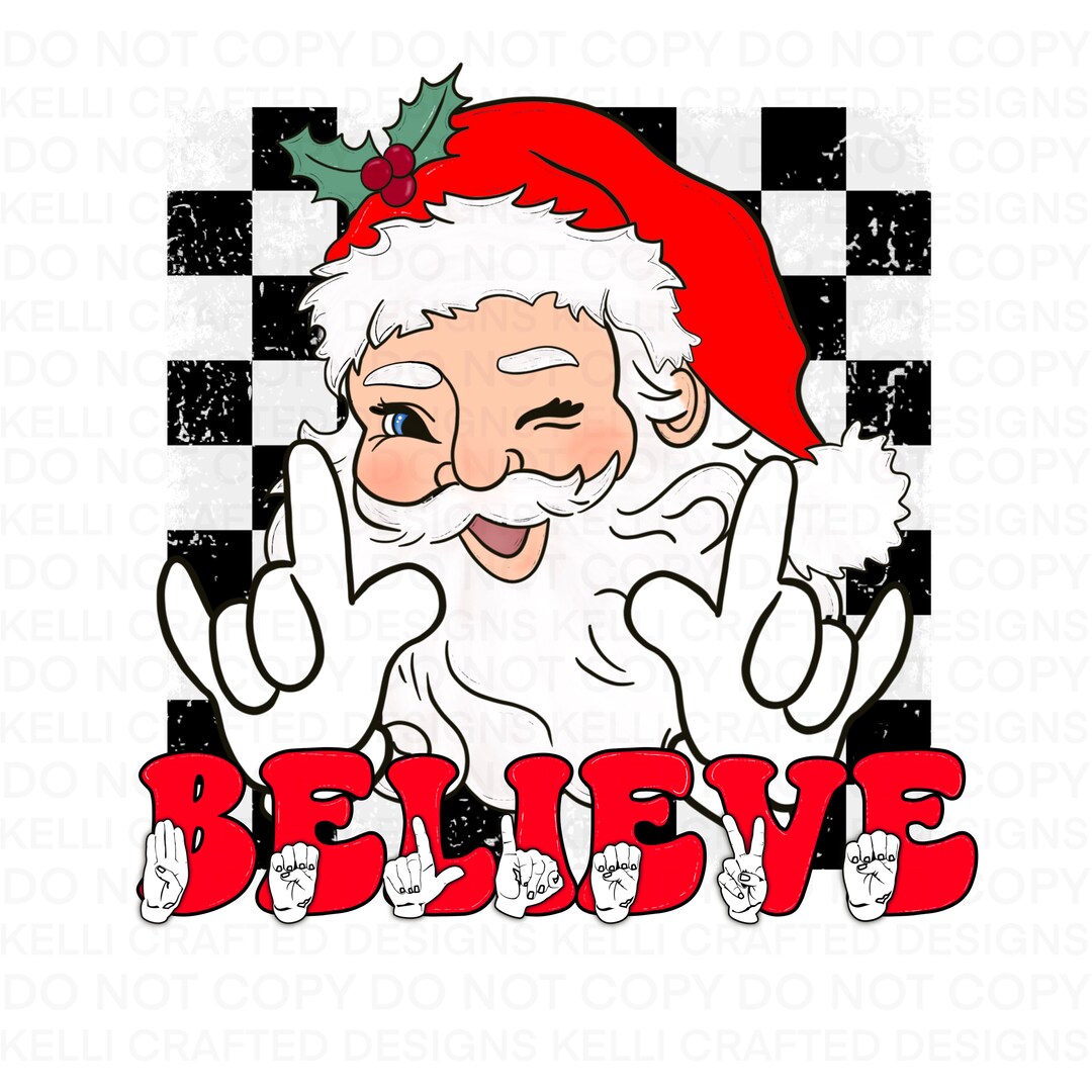 Santa ASL Believe Png Digital Design for Sublimation - Etsy