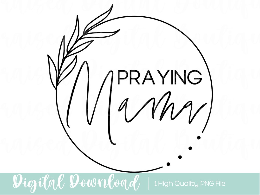 Praying Mama PNG Praying Moms Club PNG, Raising Disciples PNG, Bible ...
