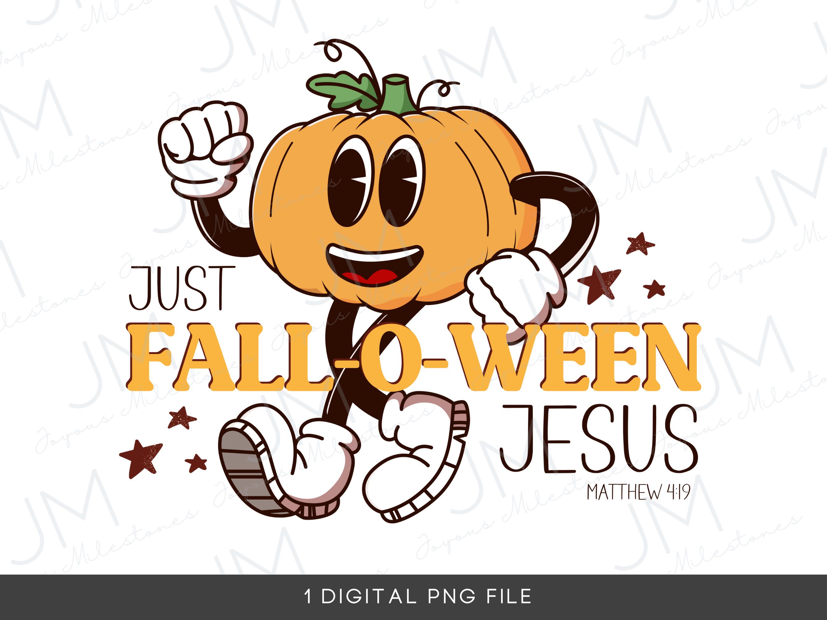 Just Fall-o-ween Jesus PNG | Matthew 4:19 PNG, Fall Autumn, Are You ...