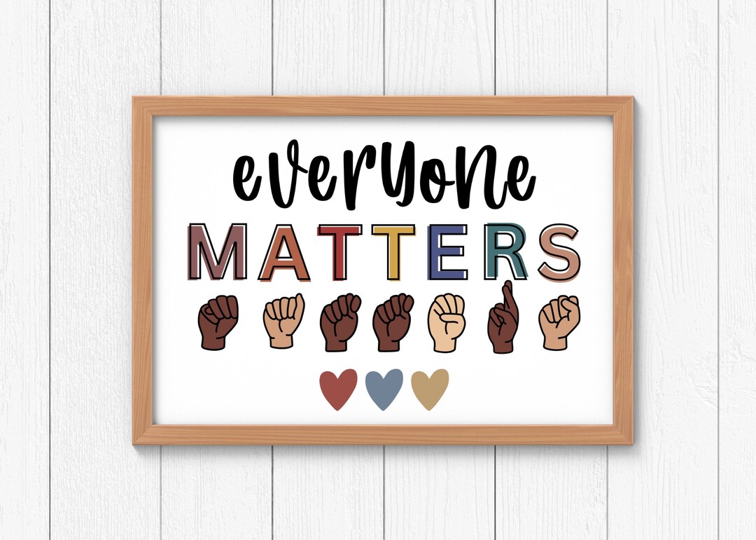 Everyone Matters Print, Wall Art, Kids Wall Print, Sign Language ...