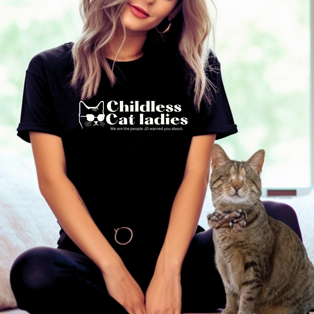 Childless Cat Ladies 2024 Black T-shirt, Cat Lady T-shirt, Single Lady ...