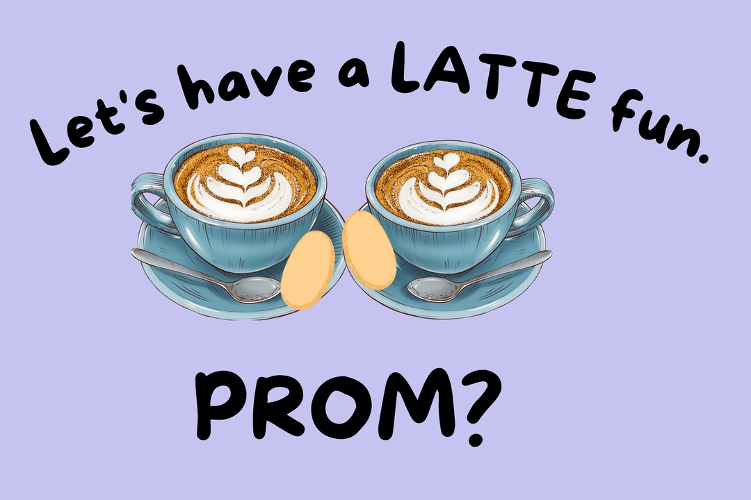 Latte Promposal, Prom Posal, Prom Proposal, Promposal Poster, Promposal ...