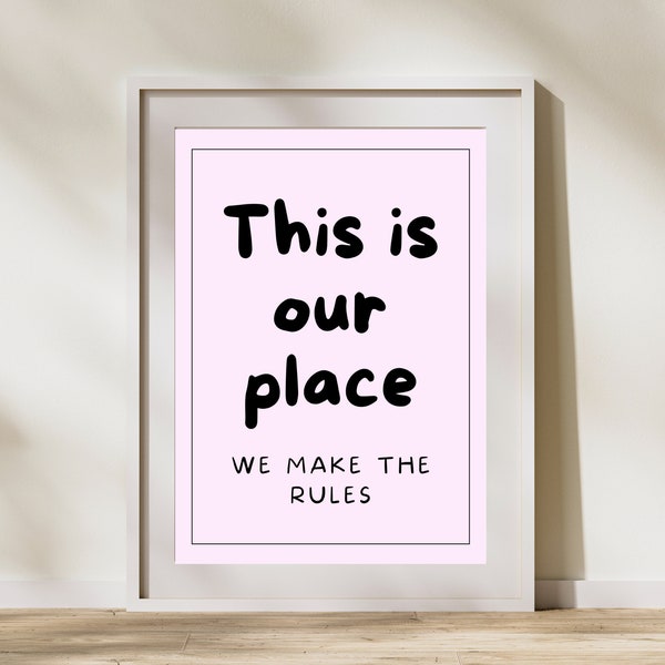 This is Our Place We Make the Rules - Etsy