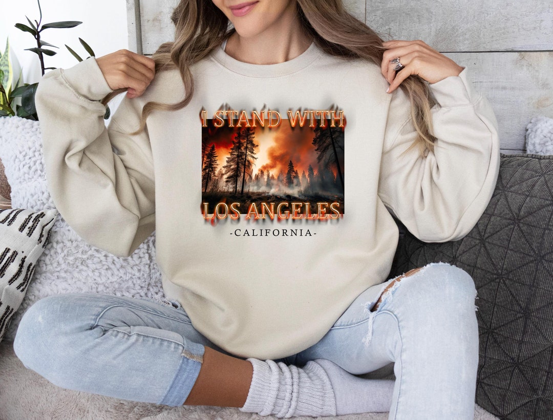 I Stand With California Sweatshirt,california Strong,support Los ...