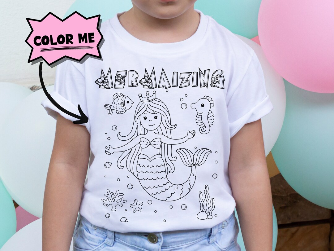 Mermaizing Mermaid Coloring Shirt for Kids, Color Me T-shirt Activity ...