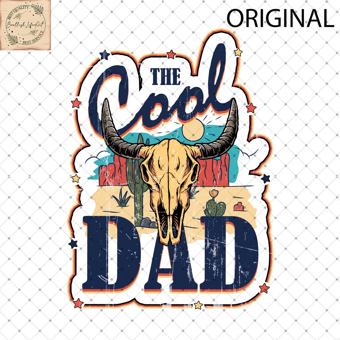 The Cool Dad Western PNG Western Dad Sublimation Father's Day Gift PNG ...