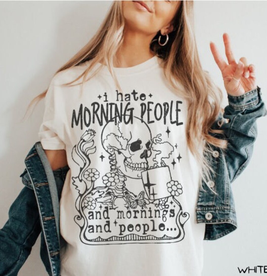 I Hate Morning People T-shirt, Comfort Colors® Coffee Shirt, Grunge ...