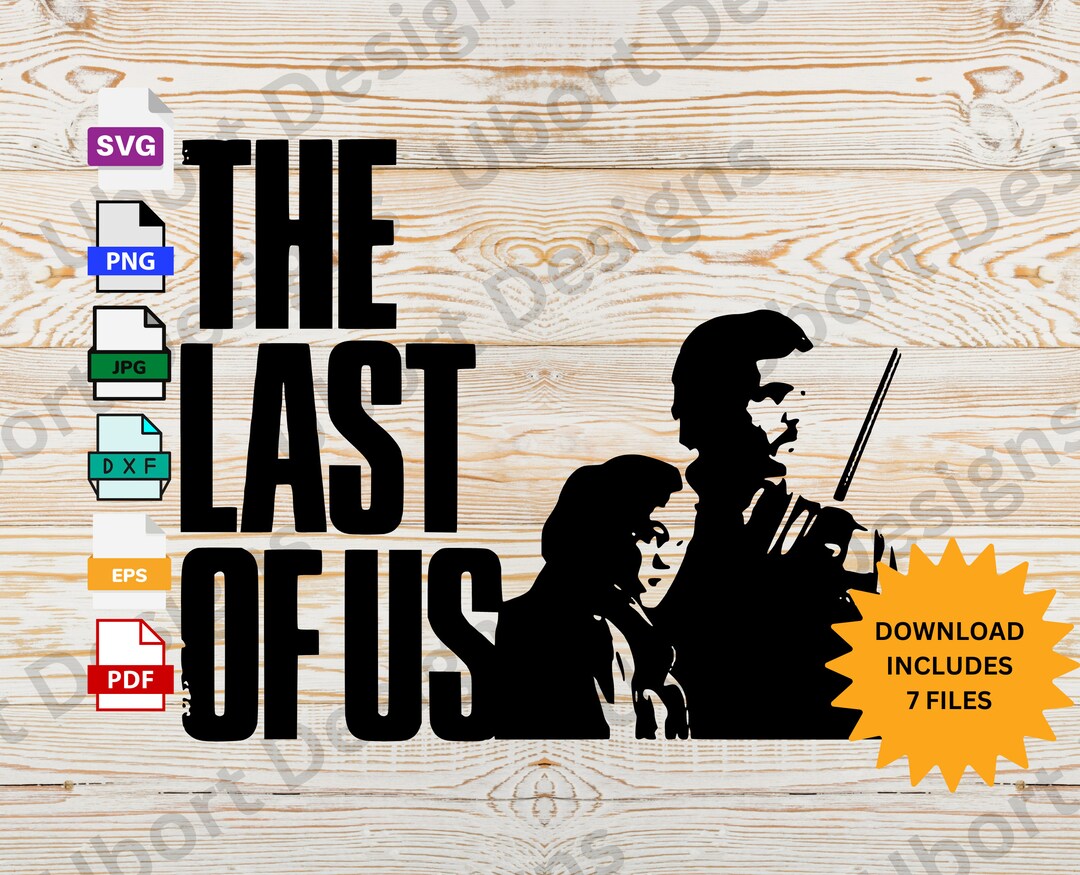Last of Us Inspired Svg Png Jpg Dxf Eps Cricut Cut Files Ellie and Joel ...