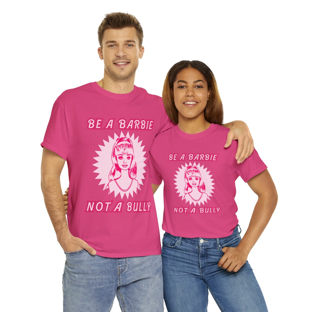 Pink Shirt Day "be A Barbie Not A Bully" Anti-bullying Tee - Etsy