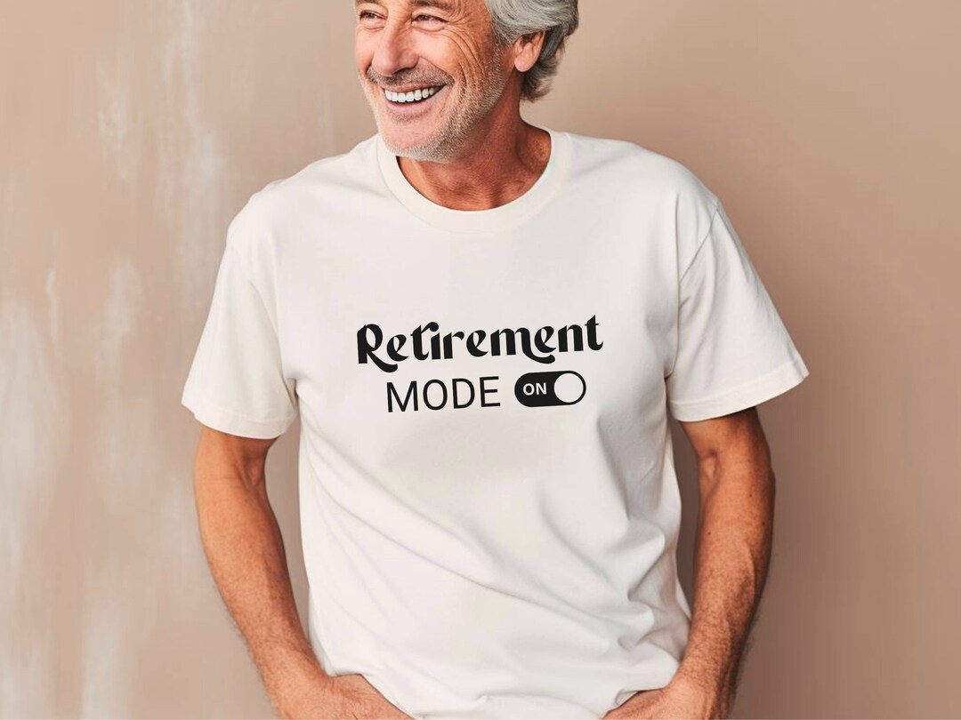 Minimalist Retirement Mode on Shirt, Unisex Retirement Gift, Funny ...