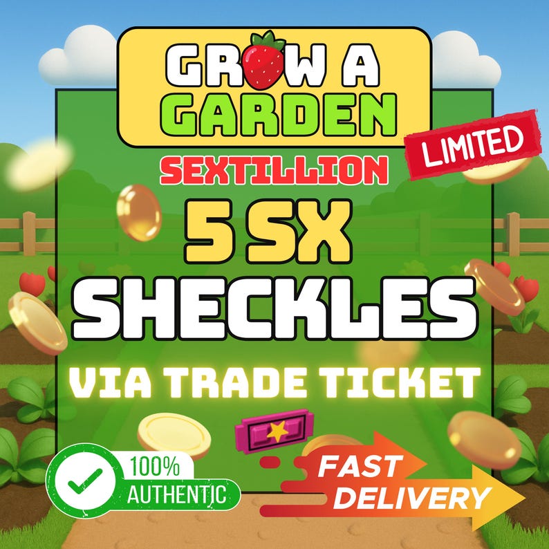 Grow A Garden | 5 Sextillion Sheckles via Trade Ticket (digital Product ...