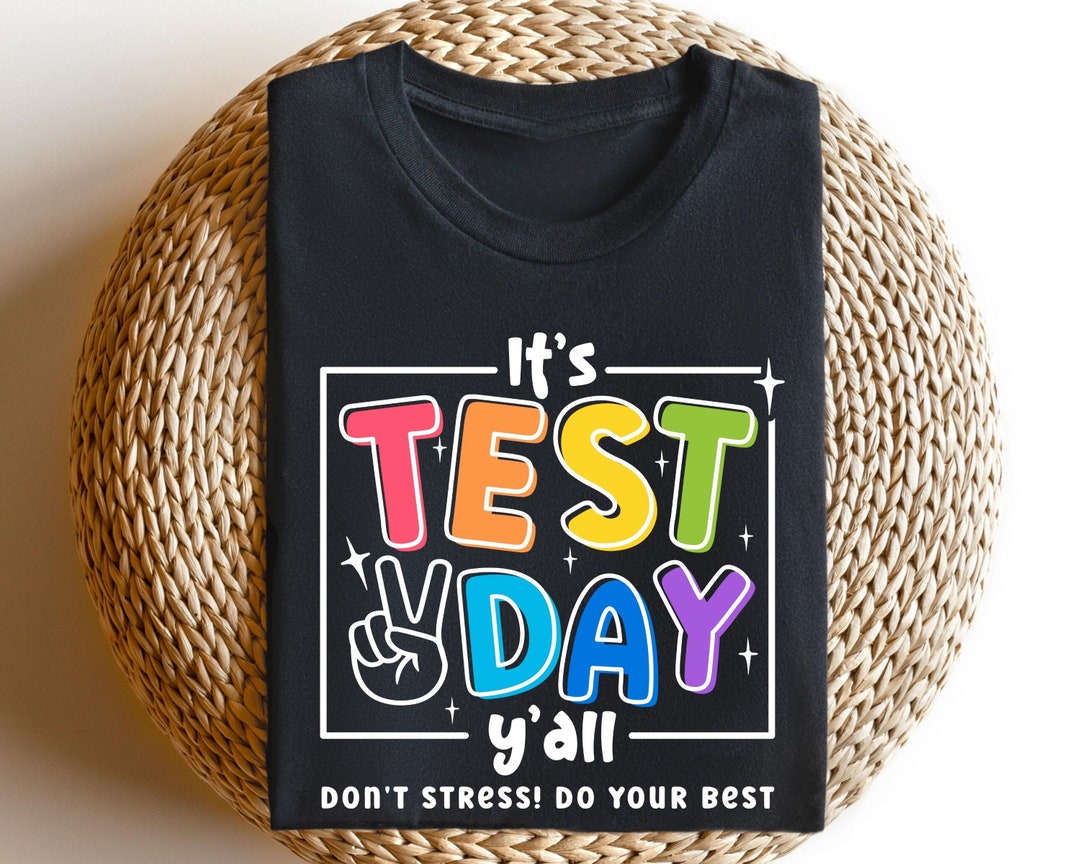Testing Day Shirt for Teachers, Motivational Testing Shirts for ...