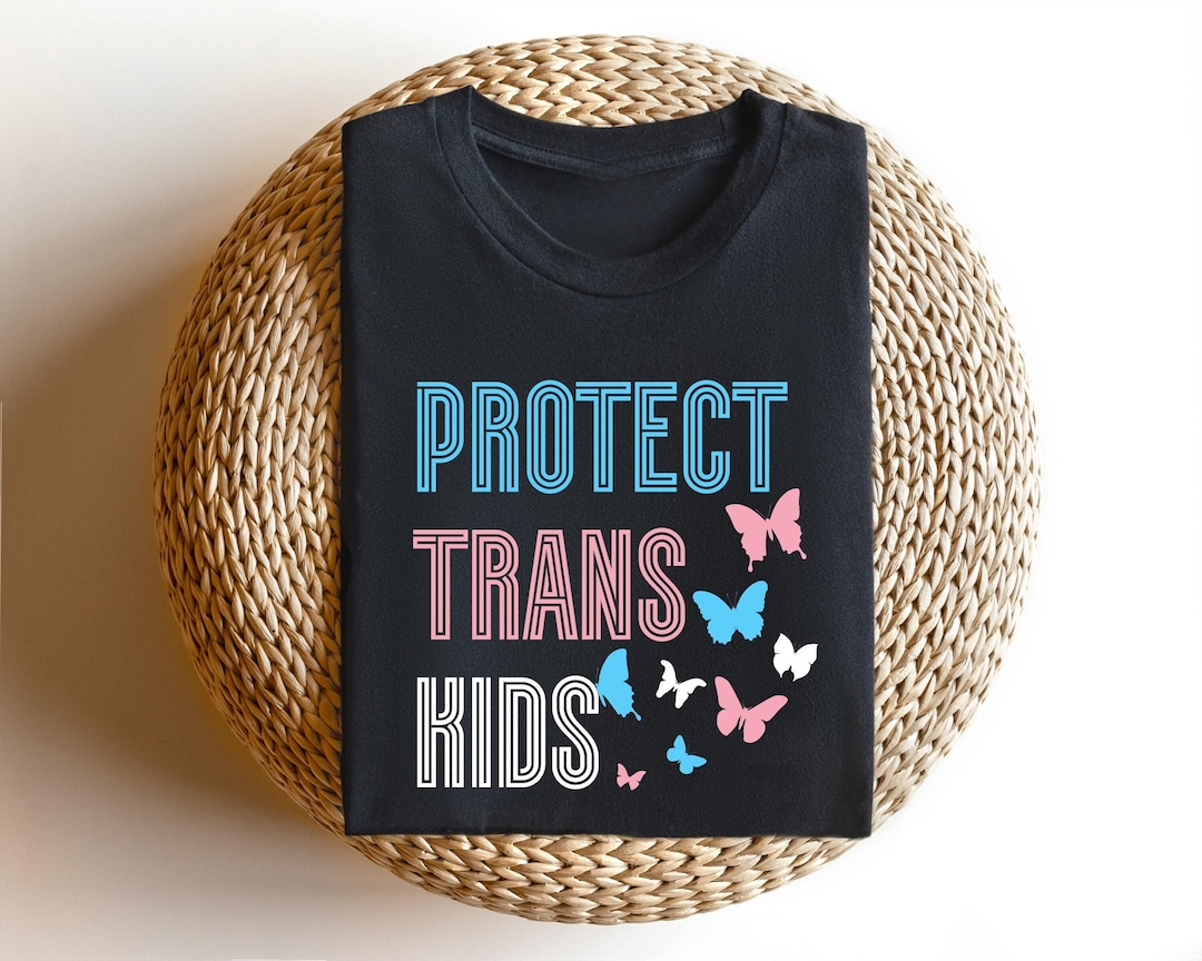 Protect Trans Kids Shirt: Trans Rights Pride Tee - Etsy