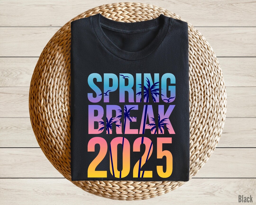 Spring Break 2025 Vacation Shirt | Spring Break T-shirt | Spring Break ...