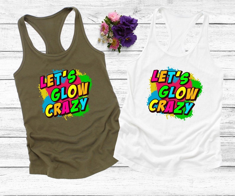 Let's Glow Crazy Tank Top - Blacklight Party Shirt - Etsy