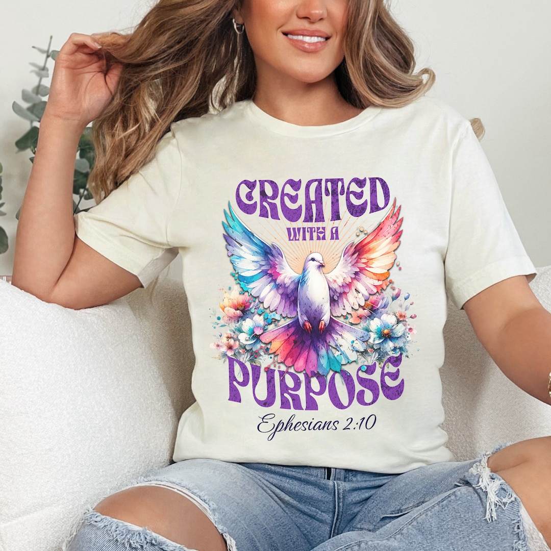 Christian Bible Verse Shirt, Created With a Purpose Ephesians 2 10 ...