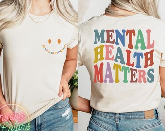 Mental Health Matters Shirt, Front and Back Shirt, Mental Health Awareness Shirt, Motivational ...