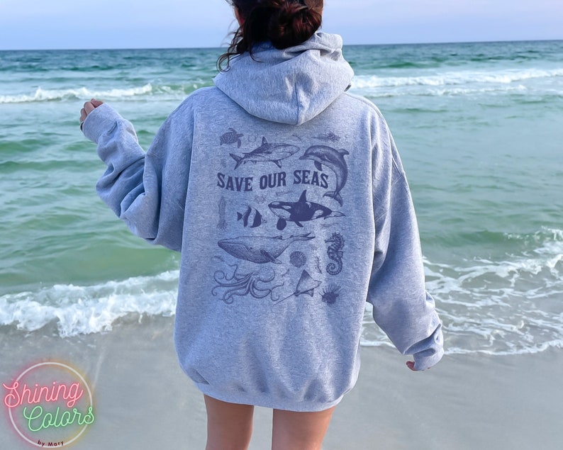 Save Our Seas Sweatshirt or Hoodie, Ocean Life, Beach Oversized Hoodie ...