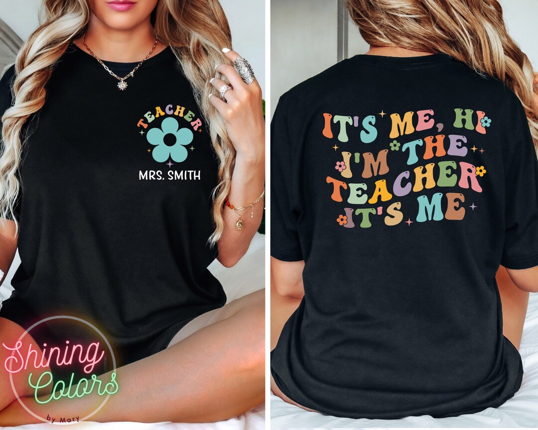 Custom Teacher Shirt, It's Me Hi I'm the Teacher It's Me Shirt,custom ...